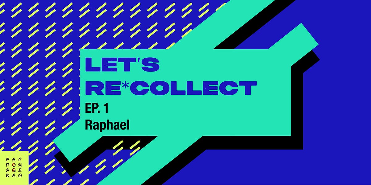 Let’s ReCollect Episode 1. With Raphael, Co-Founder of… | by ...