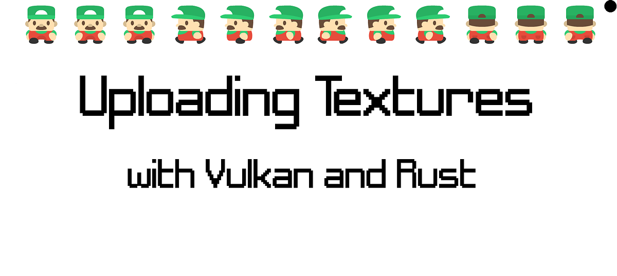 Uploading Textures with Vulkan and Rust | by Jack Spira | Medium