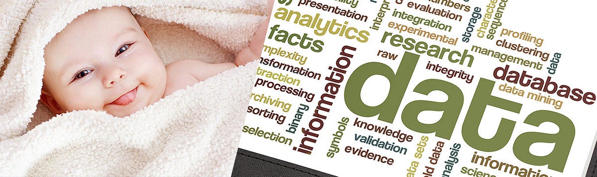 Newborn baby vs. Birth of new data | by Gopal Krish | Medium