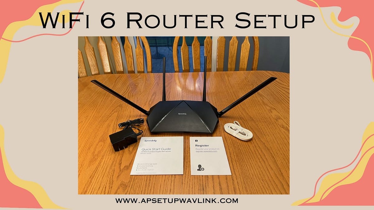 Wavlink WiFi 6 Router Setup - Oliverse - Medium