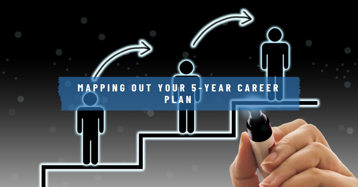 Mapping Out Your 5-Year Career Plan: Because Who Doesn’t Love a Good ...