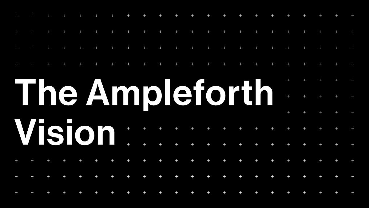 The Ampleforth Vision: LVAs — A New Asset Class to Outperform Markets ...