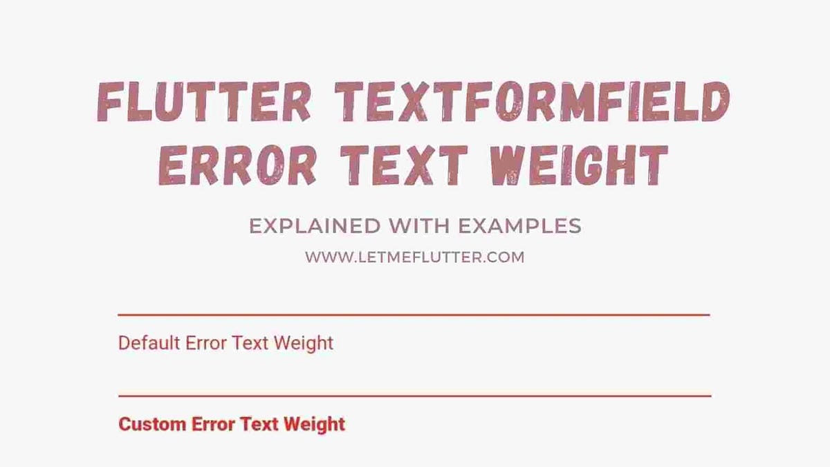 How To Change Flutter Textformfield Error Text Weight | by Zeeshan Ali | Aug, 2023 | Medium