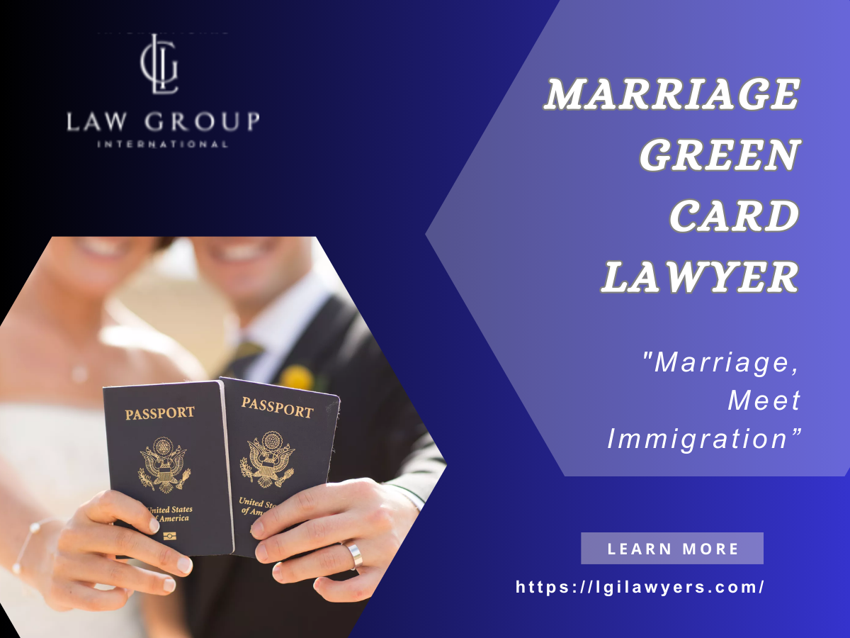 Tips for Choosing the Best Marriage Green Card Lawyer | by lgi lawyers | Oct, 2023 | Medium