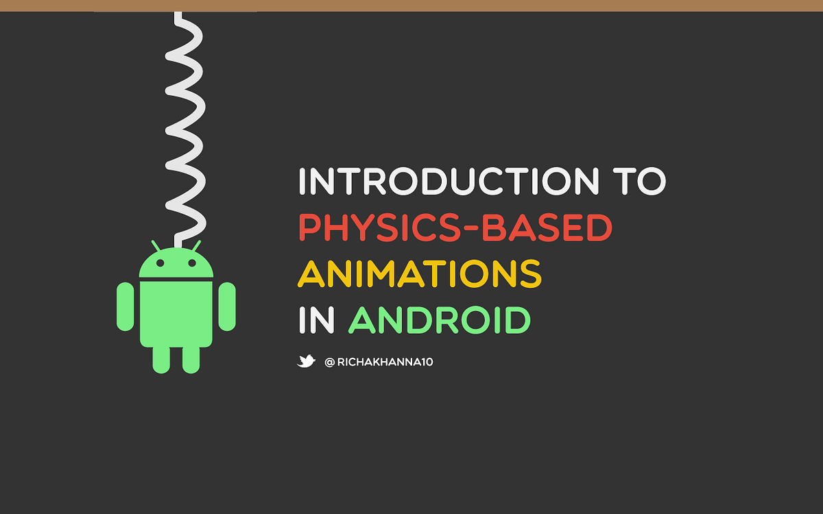 Introduction to Physics-based animations in Android | by Richa Khanna | ProAndroidDev