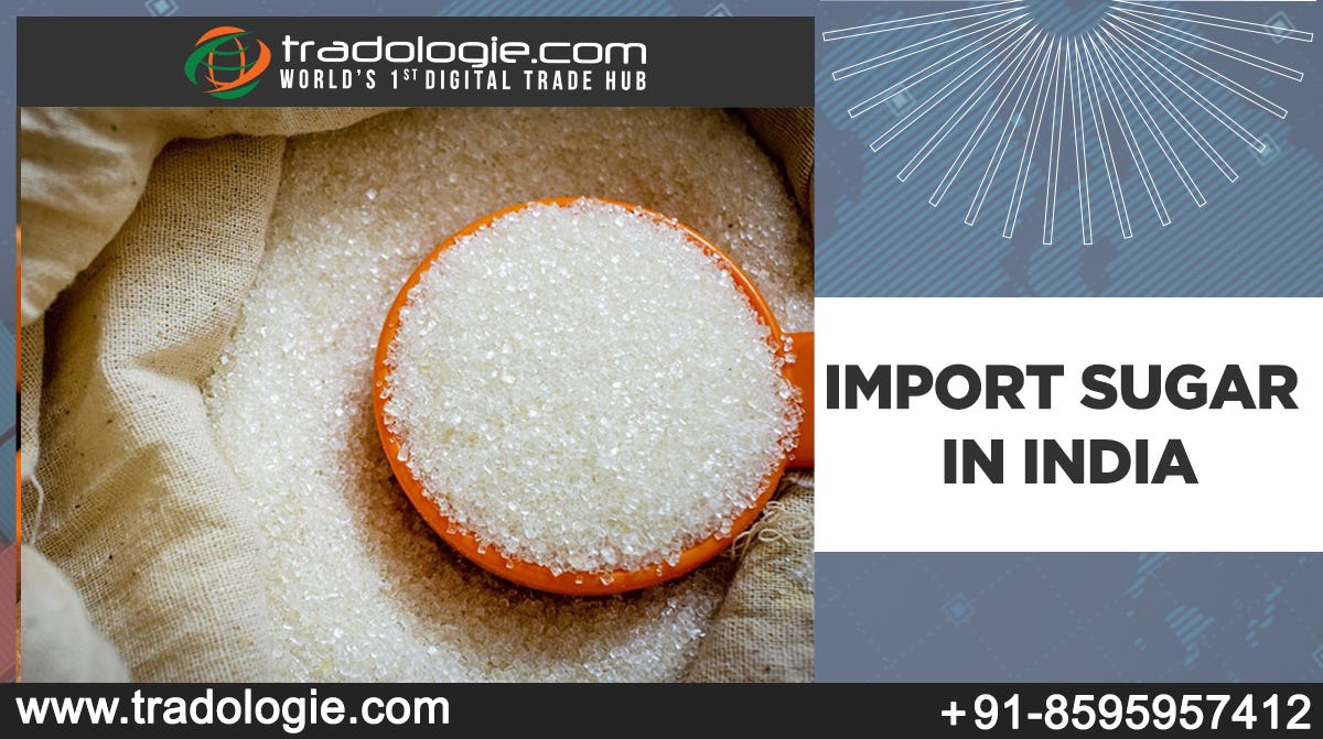 Import Sugar in India - Bilalabbasi Tradologie - Medium