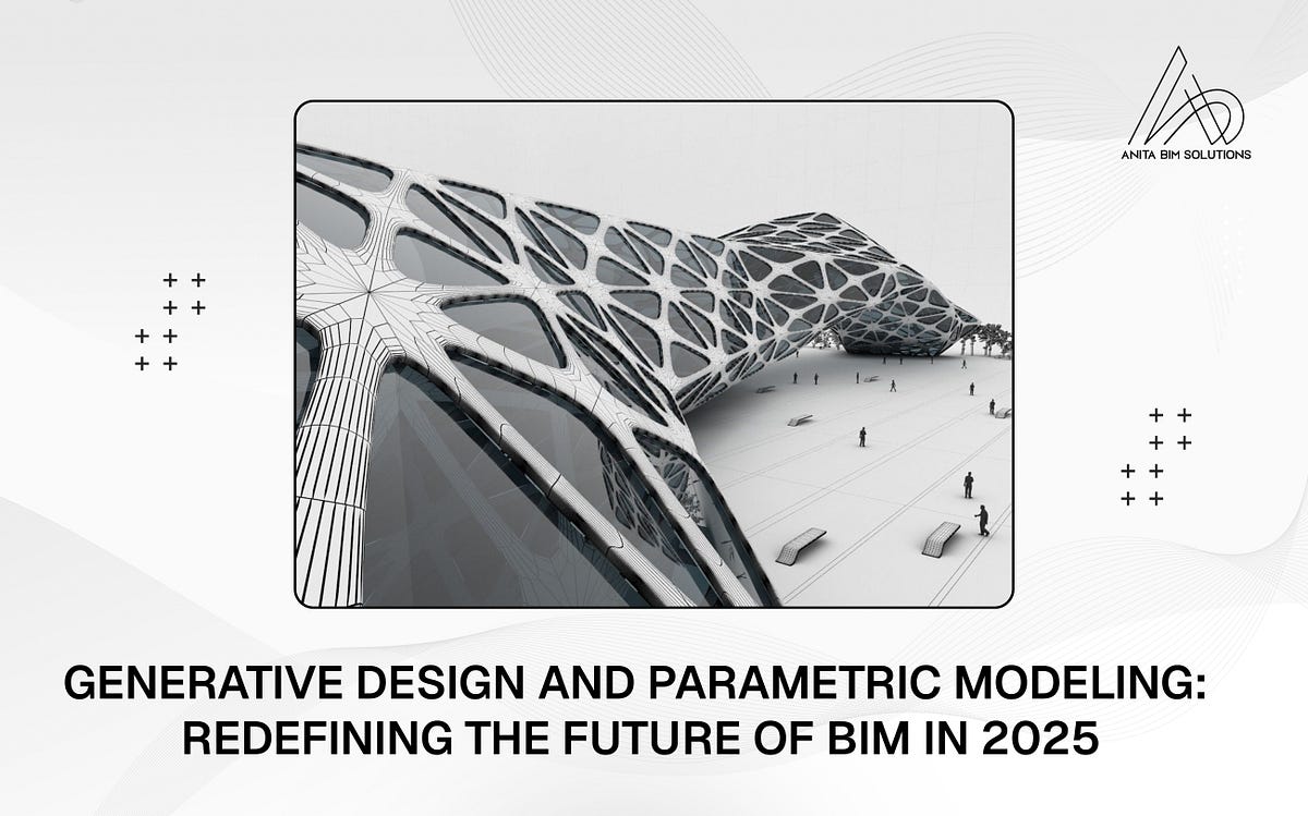 Generative Design and Parametric Modeling: Redefining the Future of BIM ...