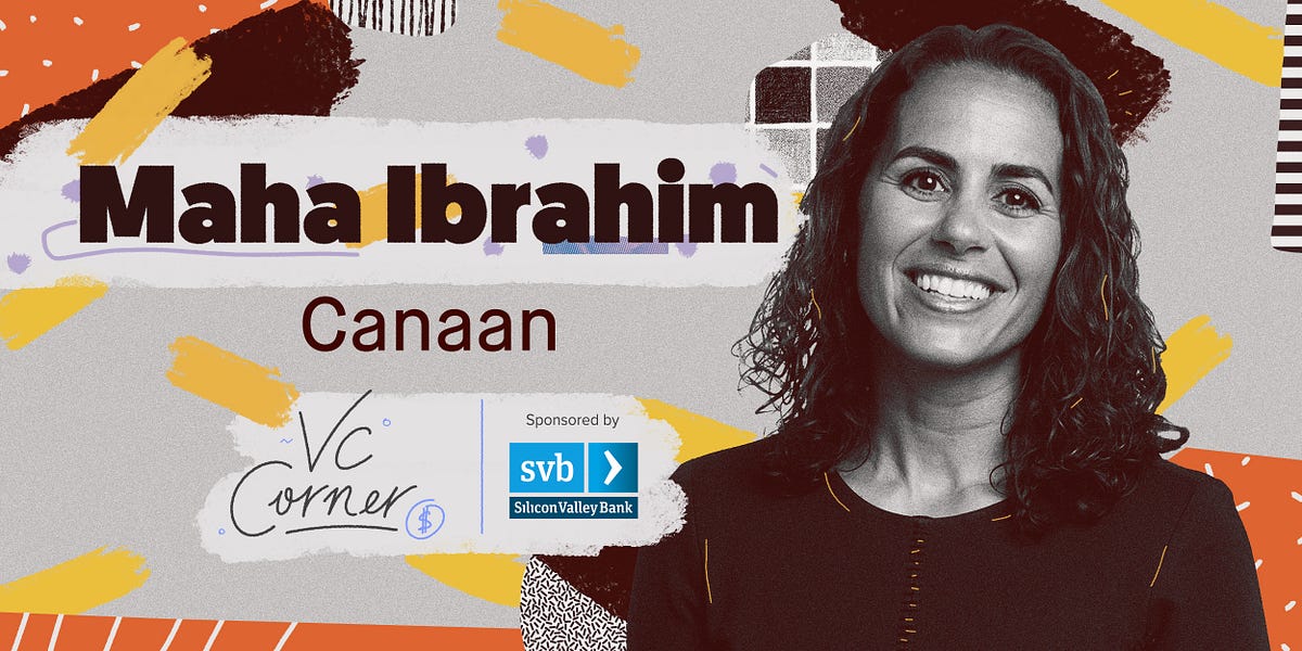 VC Corner Q&A: Maha Ibrahim of Canaan Partners | by The Startup Grind ...