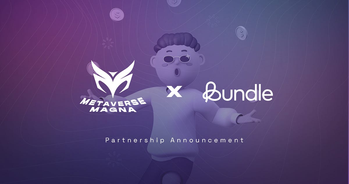 Metaverse Magna partners with Bundle Africa to get users to ‘Play-to ...
