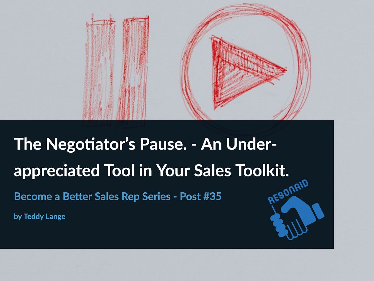 The Negotiator’s Pause. — An Underappreciated Tool in Your Sales ...