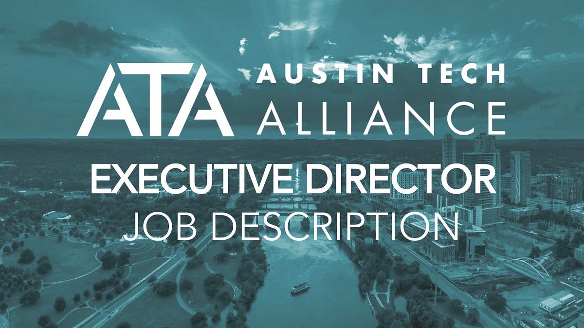 Austin Tech Alliance executive director job posting | by Austin Tech ...