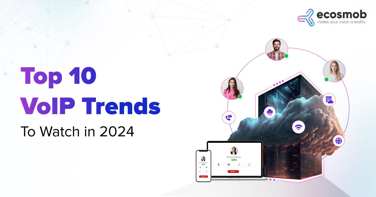 Top 10 VoIP Trends to Watch in 2024 - Ecosmob Technologies - Medium