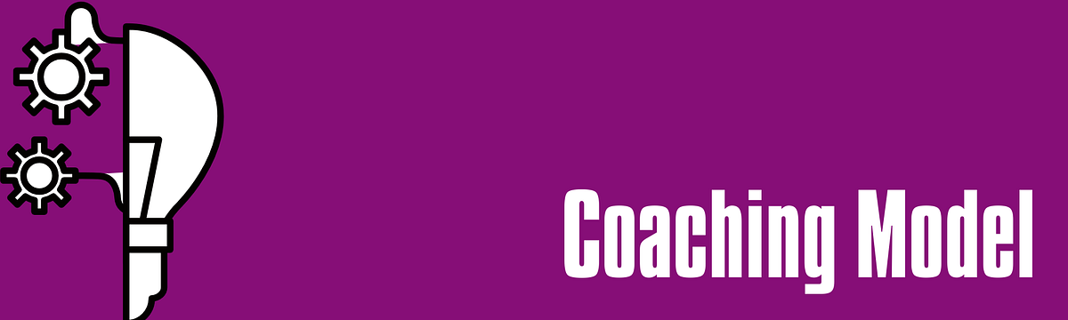 Coaching Models. As part of my training for coaching, we… | by Rohit ...