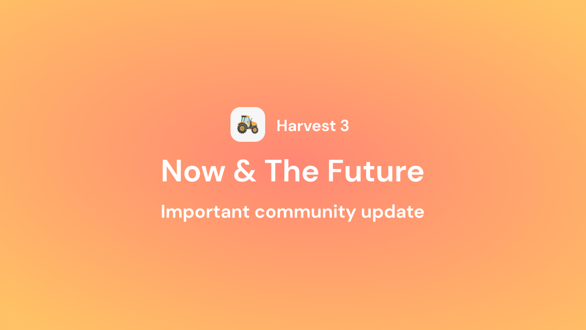 Now & The Future. Important community update on Harvest 3… | by Just.Z ...