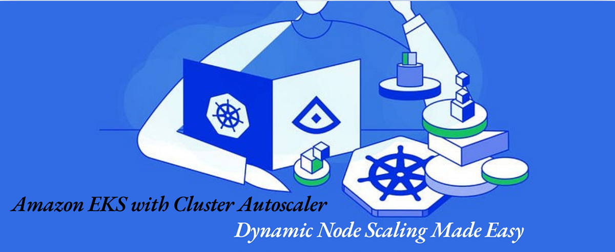 How to Enable and Configure Cluster Autoscaler in Amazon EKS for ...