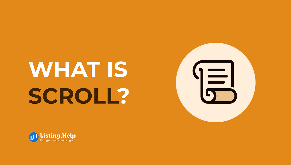 What is Scroll (SCR)?. Binance has introduced Scroll (SCR) as… | by Walter Venin | The Listing ...