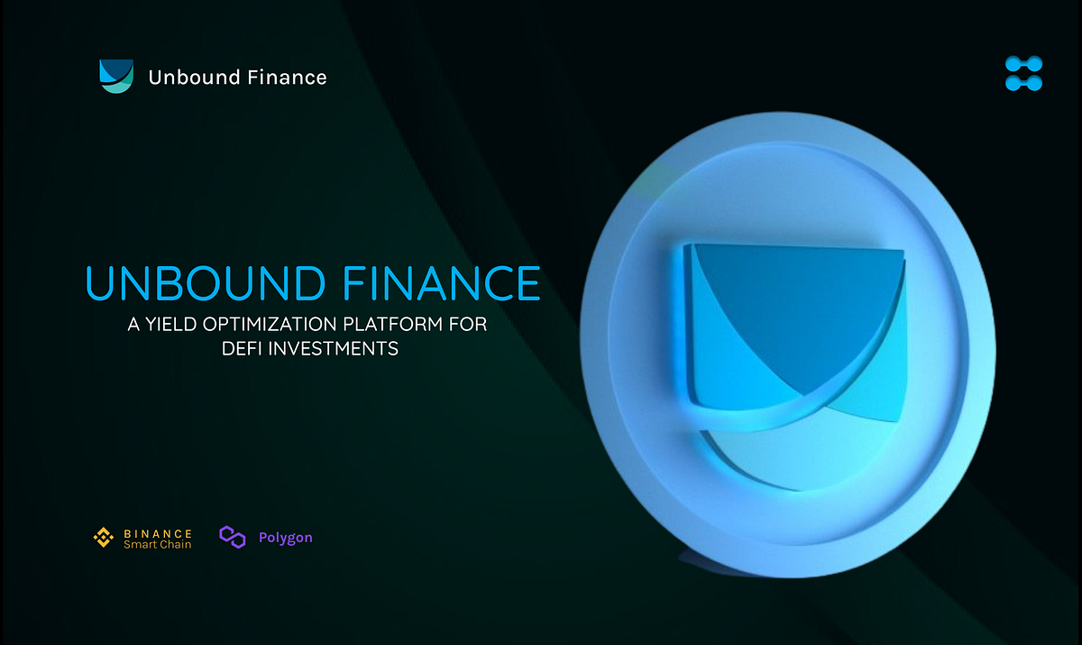 UNBOUND FINANCE: A YIELD OPTIMIZATION PLATFORM FOR DEFI INVESTMENTS ...