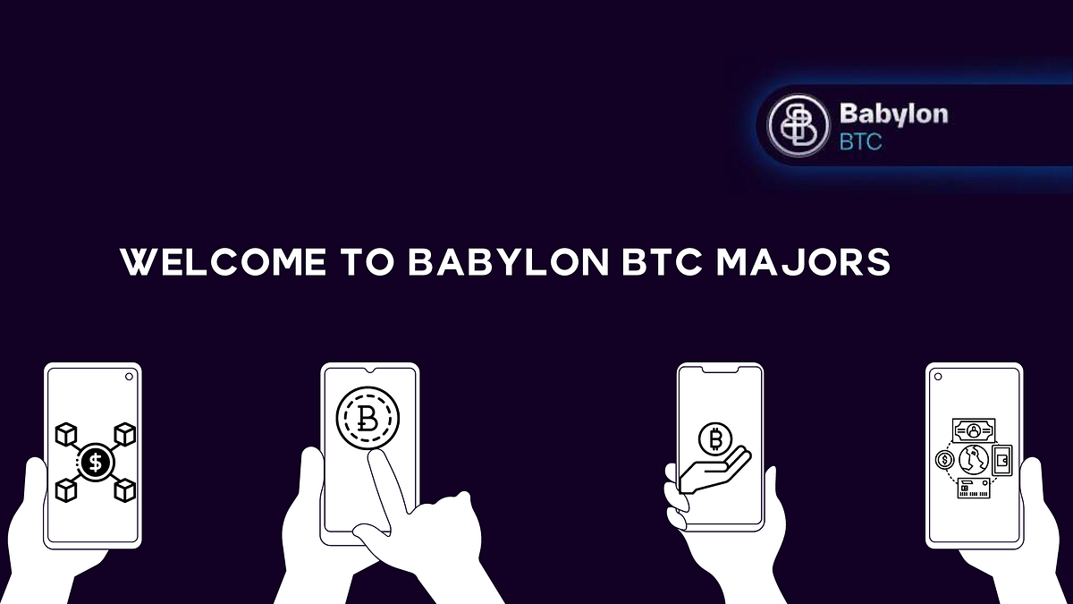 Welcome to Babylon BTC Majors. The adventure begins now. Get ready ...