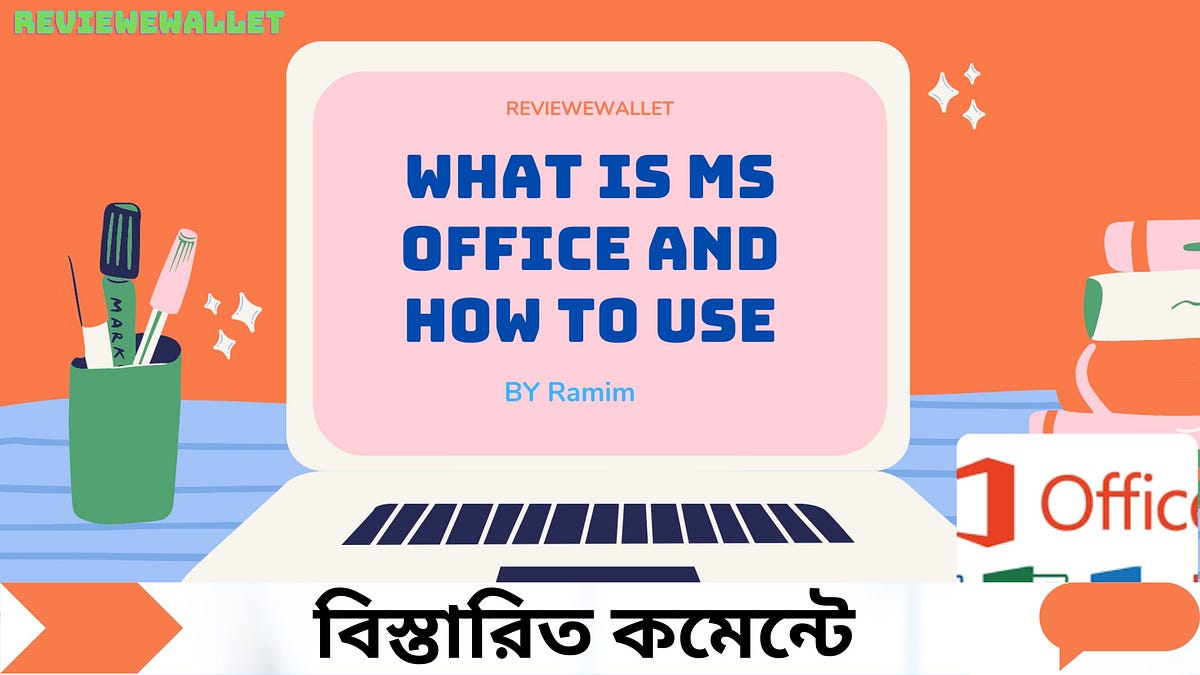What is Microsoft Office and How to Use It 2023 - The bogura - Medium