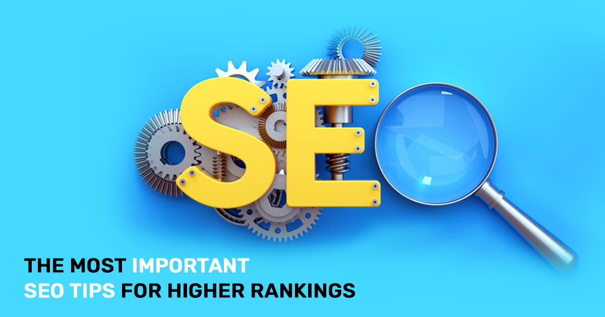 The Most Important SEO Tips for Higher Rankings | by Anjali Dixit | Jul ...