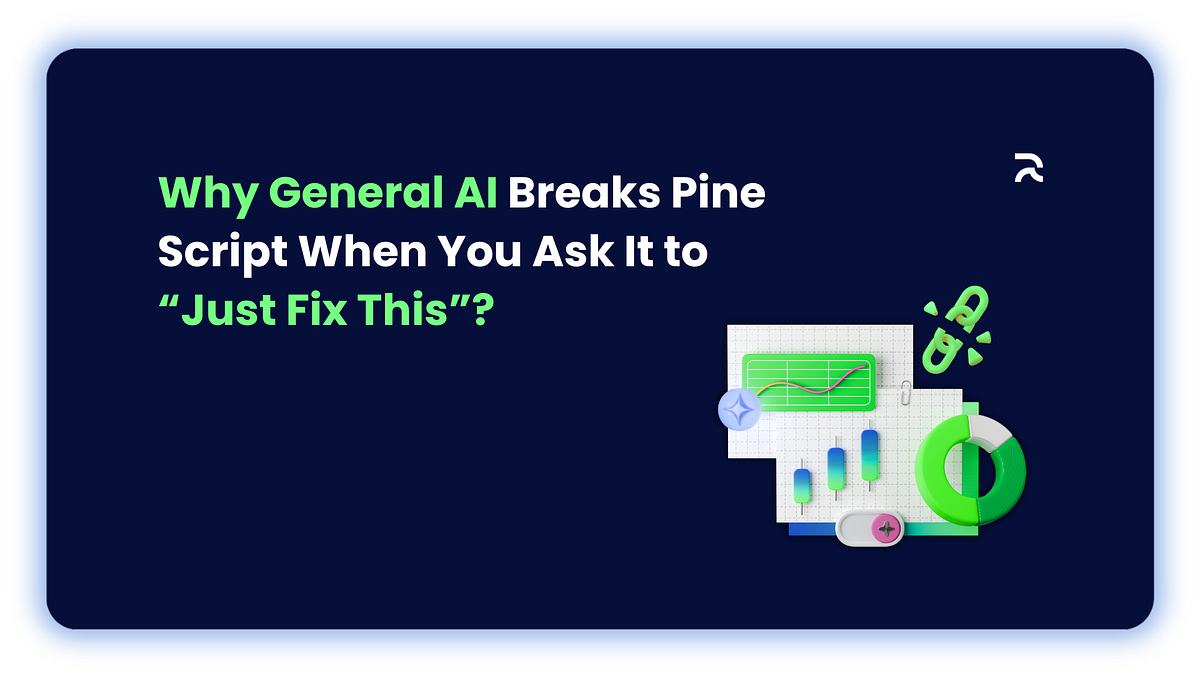 Why General AI Breaks Pine Script When You Ask It to “Just Fix This”? | by Ranga Technologies ...