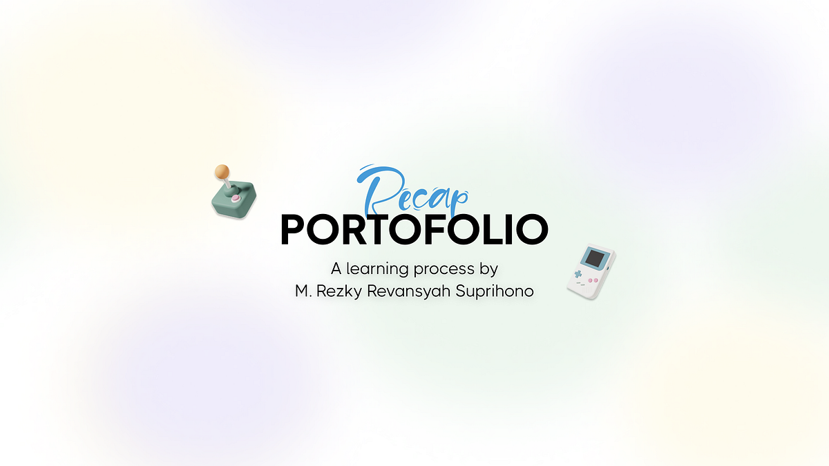 My Portofolio — UI/UX Design and Quality Assurance - M. Rezky Revansyah Suprihono - Medium