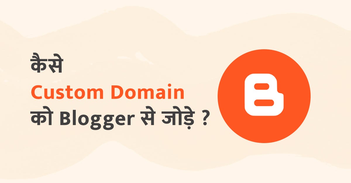 How to add custom Domain to Blogger | by Deepika Singh | Medium