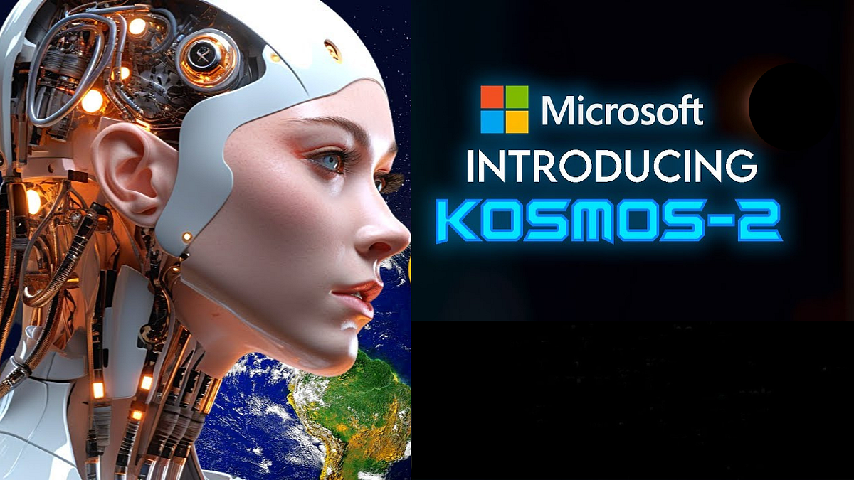 KOSMOS-2: Microsoft’s New AI Breakthrough Generating Text, Images, Video & Sound in Real-Time ...