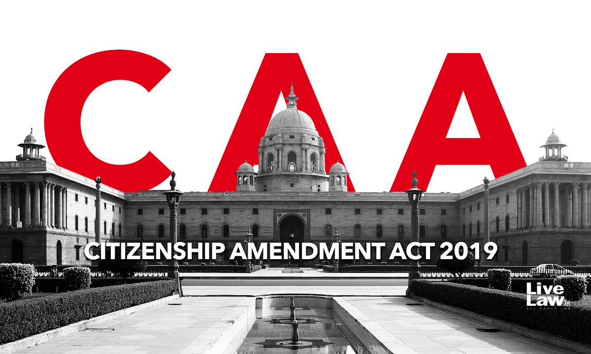 Understanding the Citizenship Amendment Act (CAA) : Exploring Issues ...