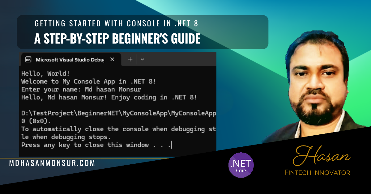 Getting Started With Console In Net 8 A Step By Step Beginners Guide By Engr Md Hasan