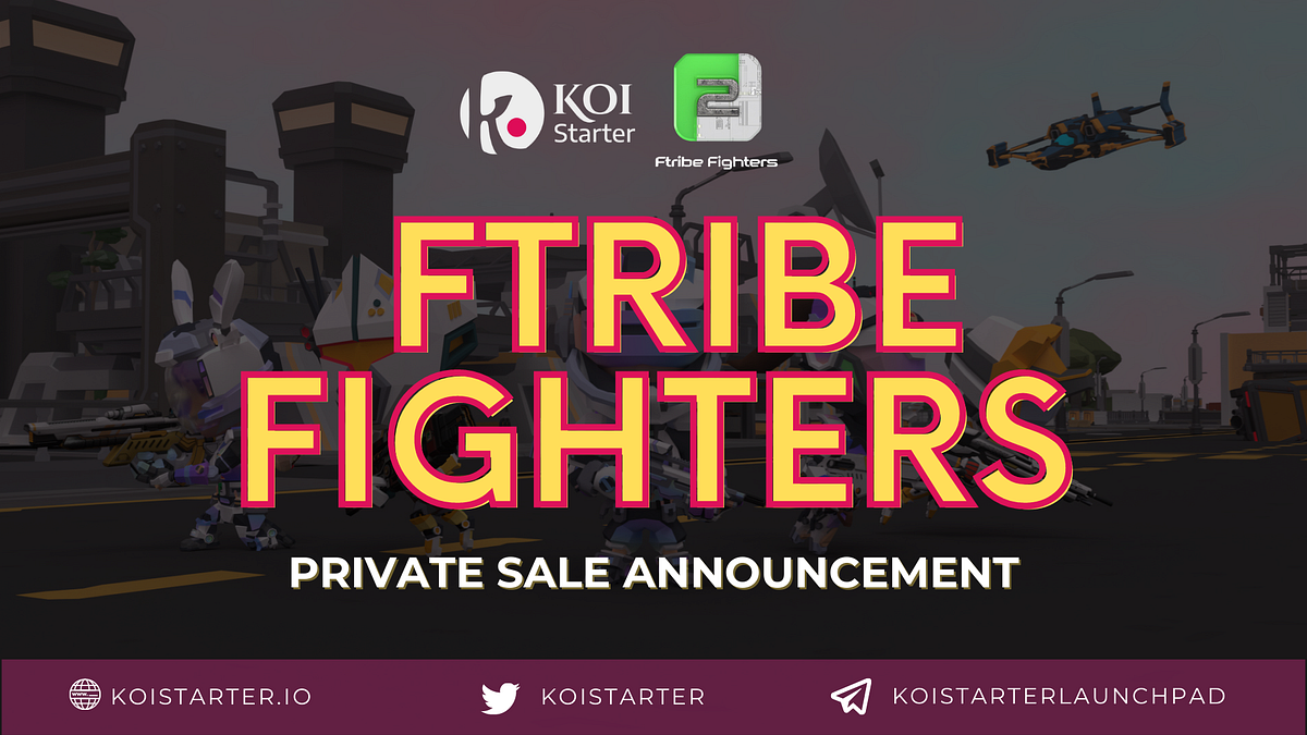 Ftribe Fighters’ private sale on KoiStarter: Announcement & Details ...