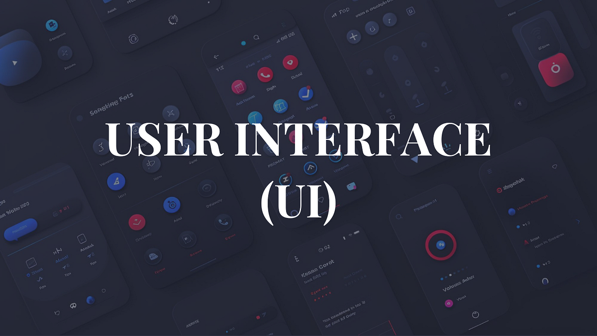 UI Demystified: What UI Is & How It Shapes Product Experience | by ...