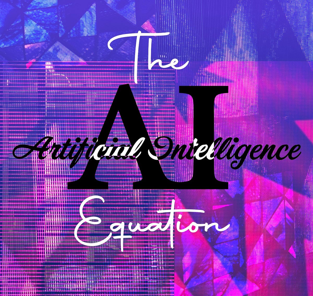 The Artificial Intelligence Equation | by Eric Fermon™ | Predict | Medium