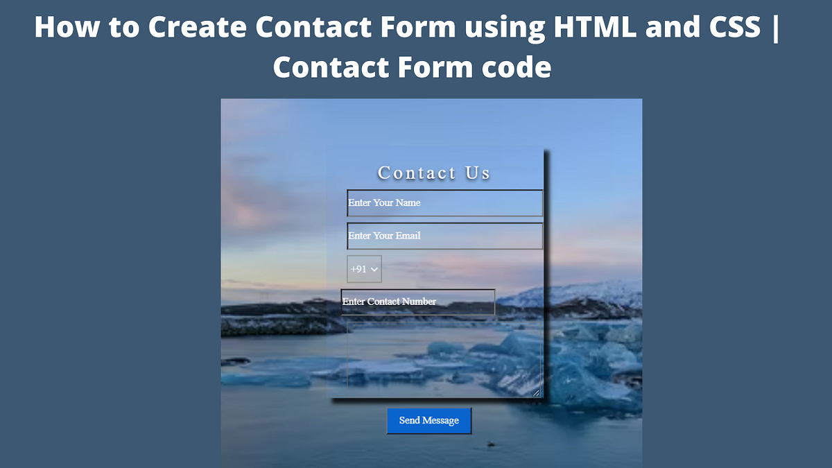 How to Create Contact Form using HTML and CSS - Codewithrandom - Medium
