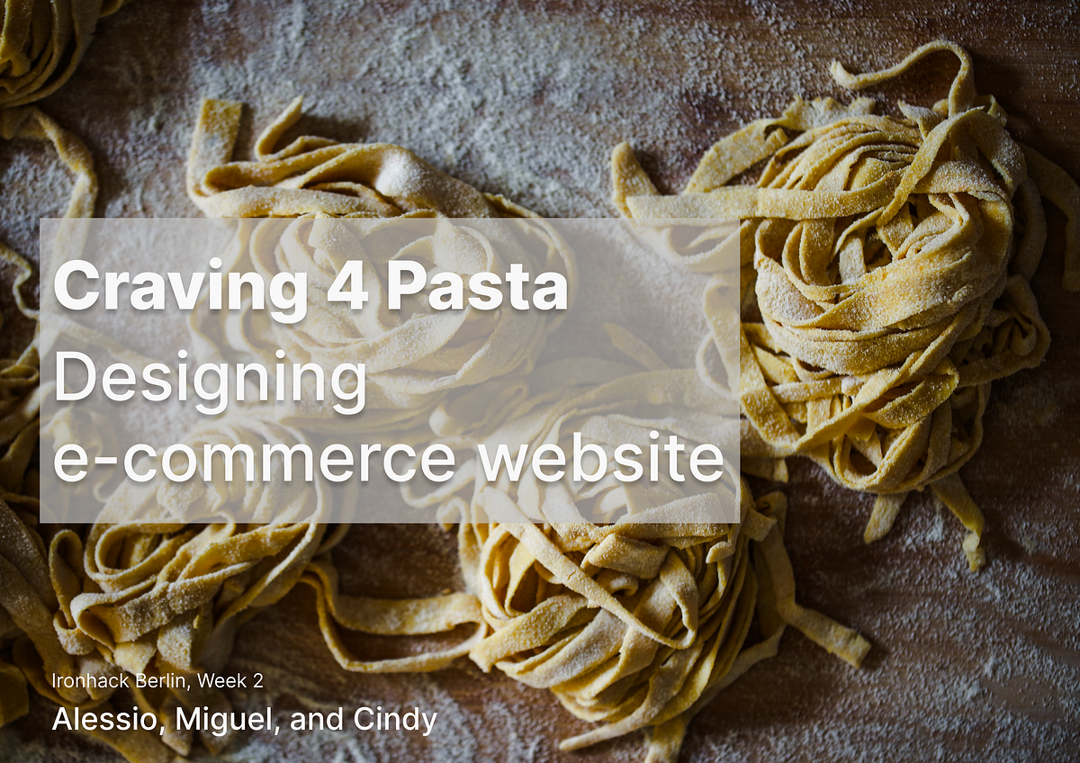 Designing an e-commerce store for pasta | by Cindy Oran | Medium