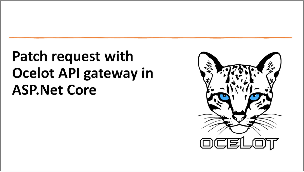 Patch Request With Ocelot Api Gateway In Asp Core By Nitesh Singhal Medium