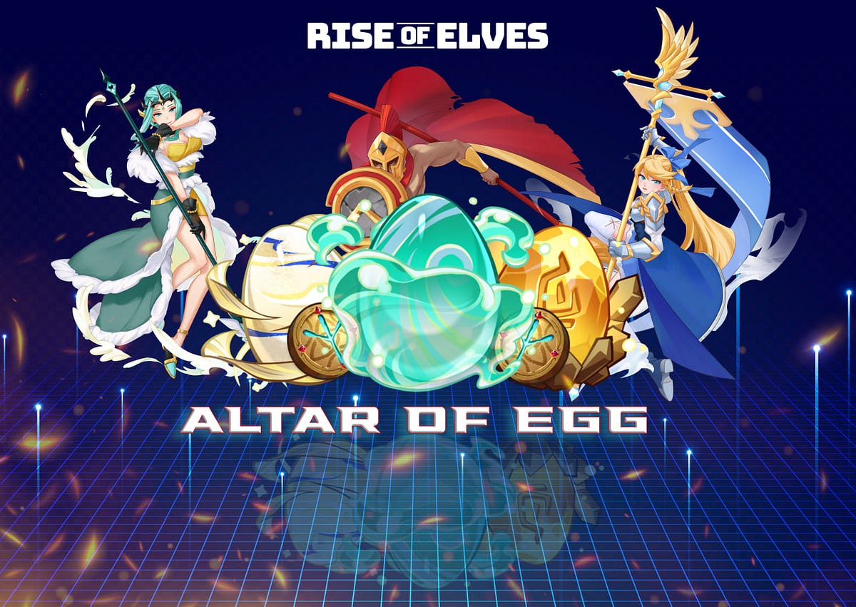 Rise of Elves Invites You to Explore the Altar of Egg | by Rise of ...