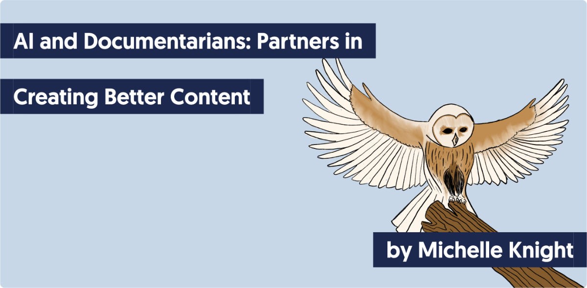 AI and Documentarians: Partners in Creating Better Content | by ...