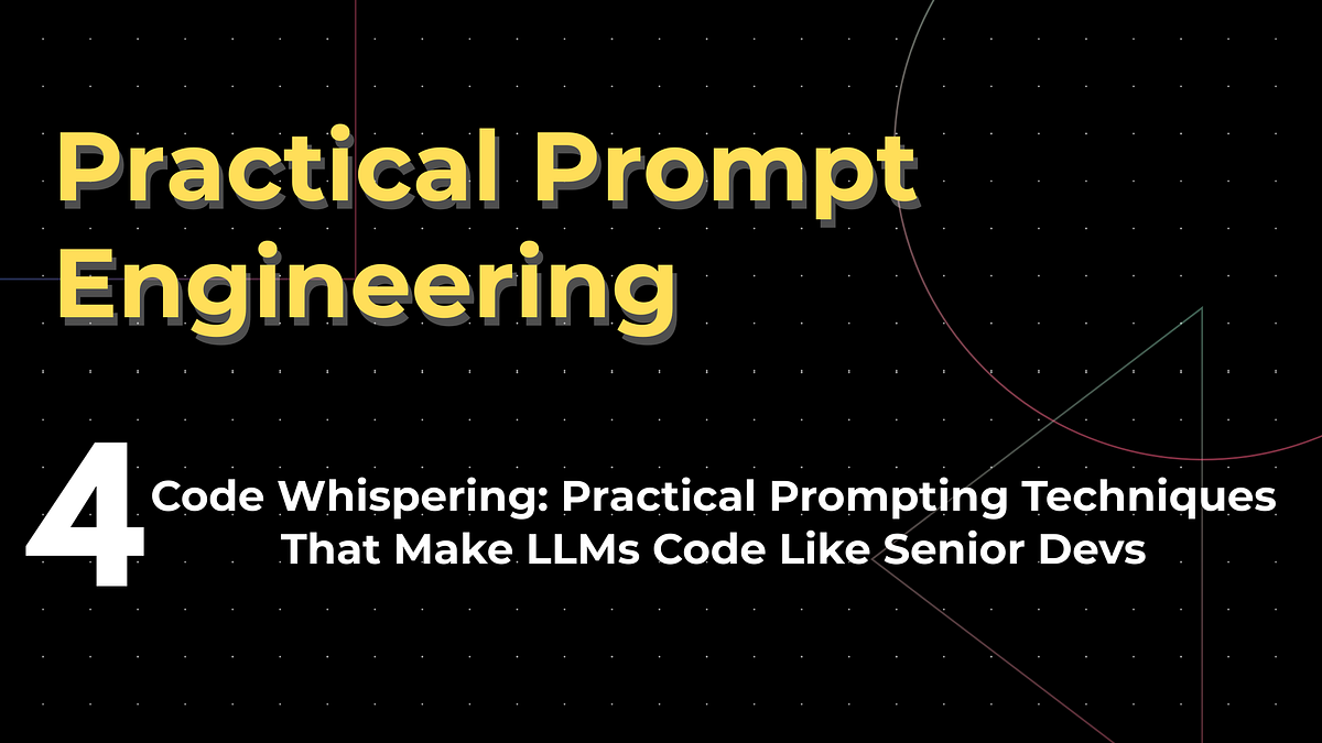 Code Whispering: Practical Prompting Techniques That Make LLMs Code Like Senior Devs | by Manoj ...