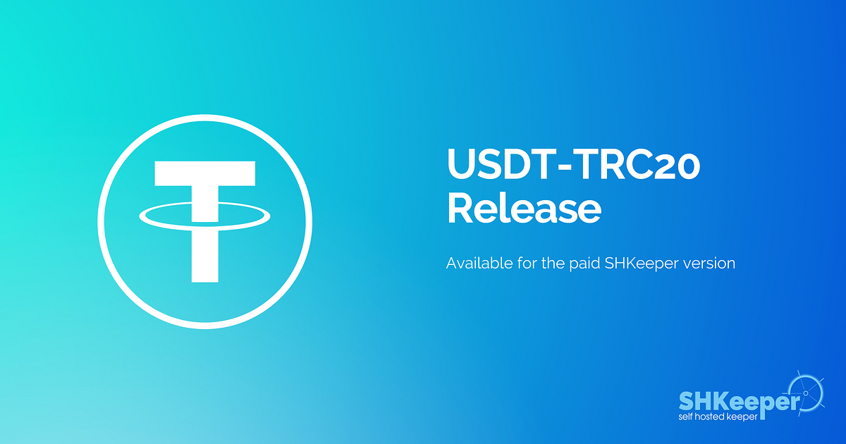 Announcement of USDT-TRC20 Release - SHKeeper - Medium