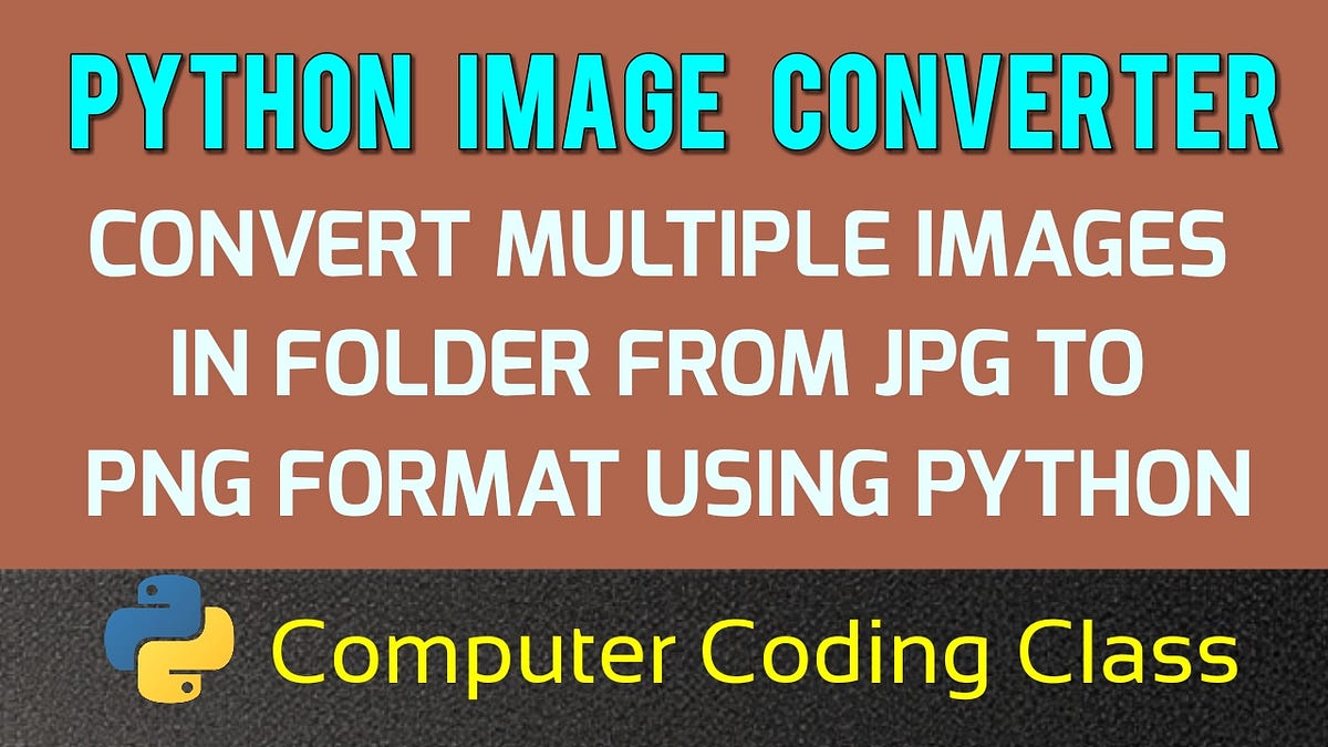 How to Convert JPG to PNG using Python | JPG File Ko PNG me Kaise ...