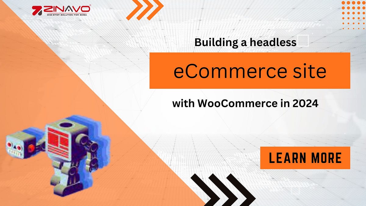 Building a headless eCommerce site with WooCommerce in 2024 | by Zinavocontentstrategy | Feb ...