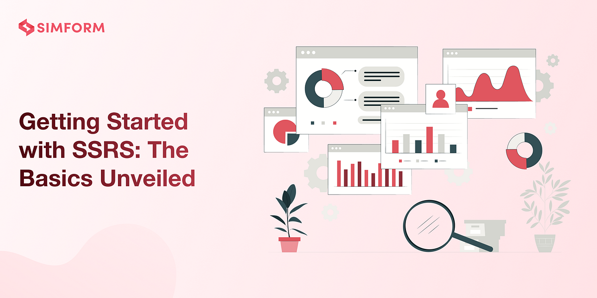 Getting Started with SSRS: The Basics Unveiled | by Gaurav Rathor ...