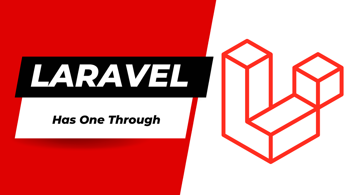 27 | Laravel For Starters ~ Eloquent: Has One Through | by ismail | Medium