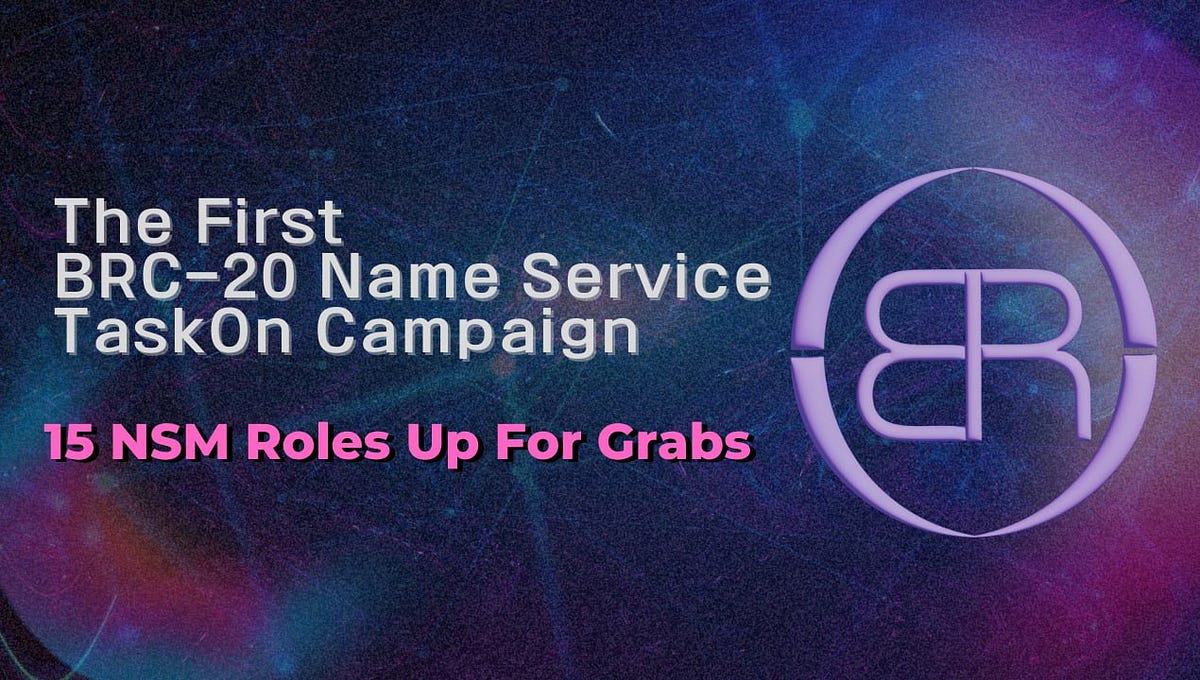 The First TaskOn Campaign Open!🔥 - BRC-20 Name Service - Medium