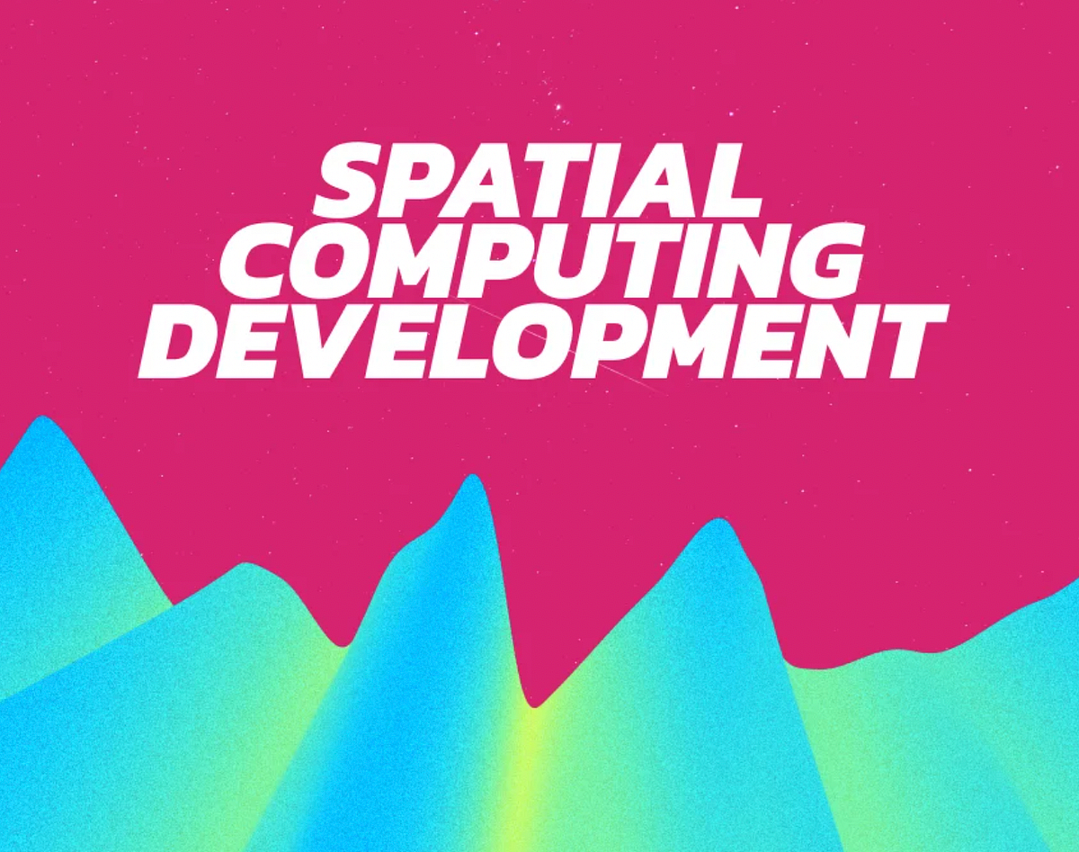 Spatial Computing Development Platforms and Tools | by VisibleMagic | Medium