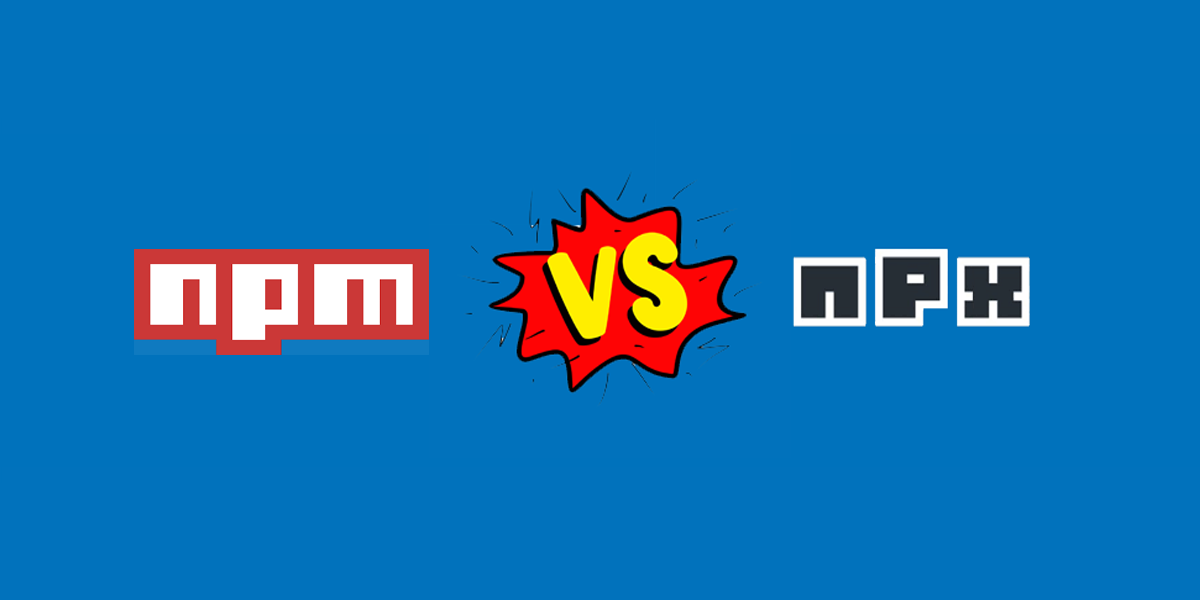 npm vs. npx: Unraveling the Power of Package Management in JavaScript ...