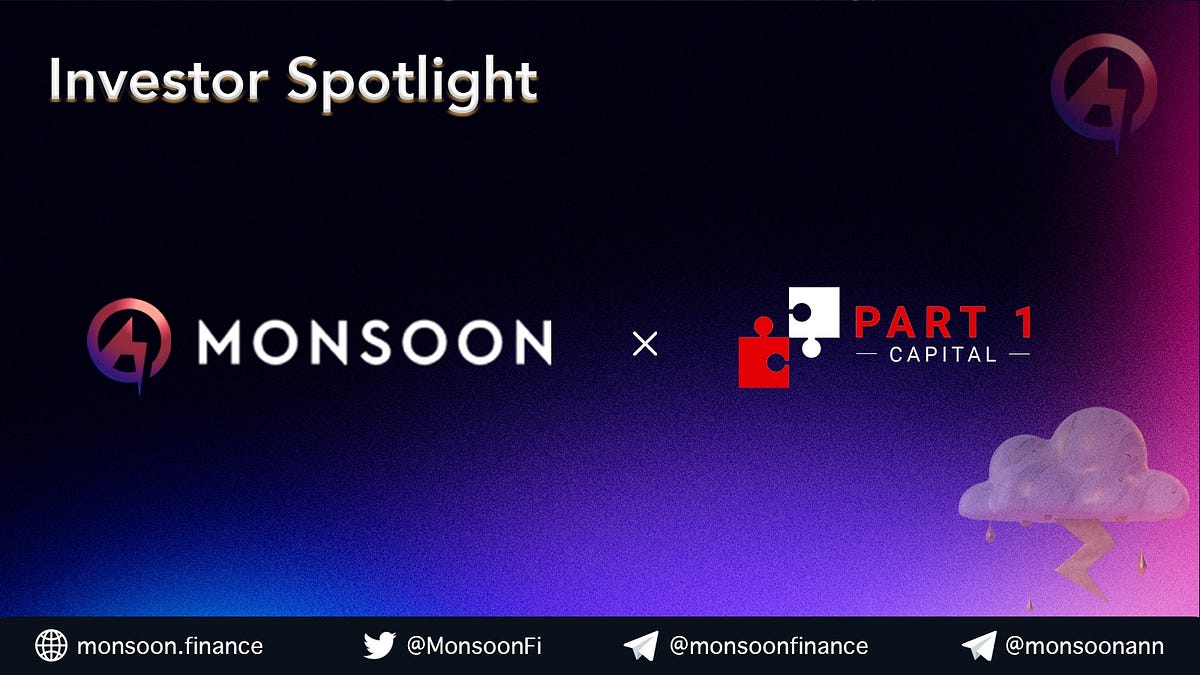 Investor Spotlight: Part One Capital Joins Monsoon Finance | by Sonali ...
