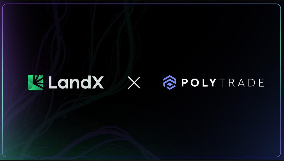 Partnership: Polytrade Finance - LandX - Medium