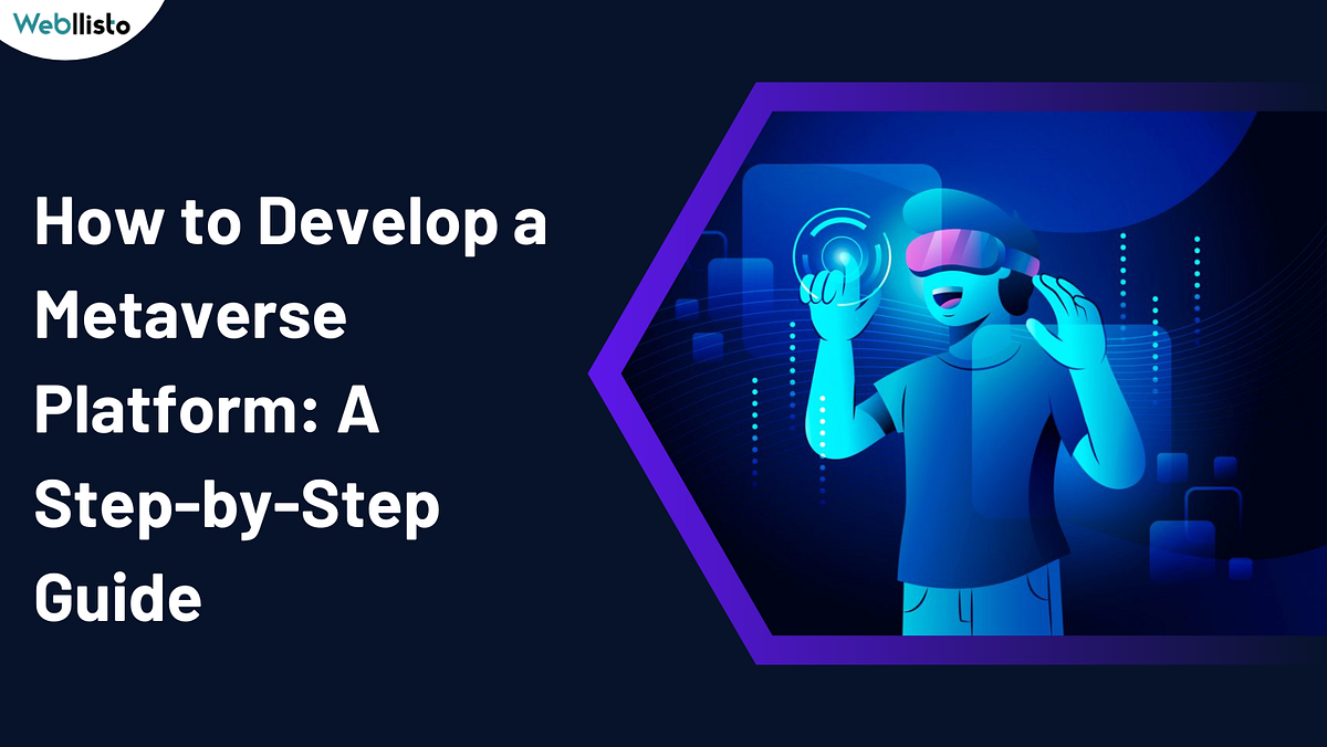 How to Develop a Metaverse Platform: A Step-by-Step Guide | by John Scott | Medium